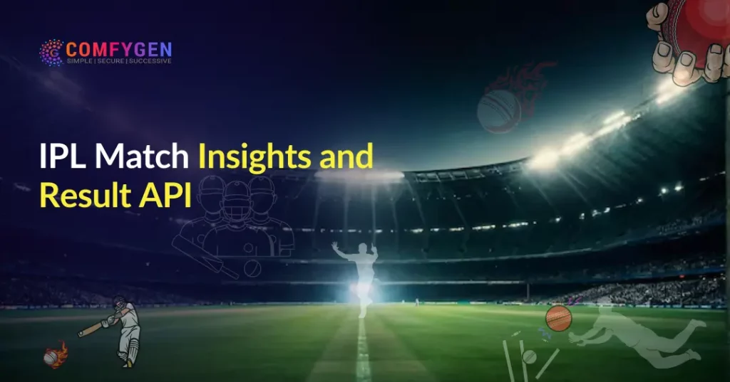 Comfygen Indian Premier League - IPL Cricket Api-